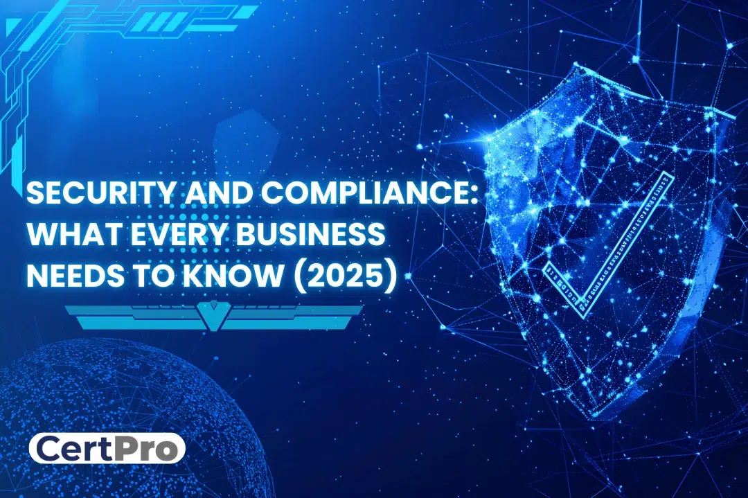 Security and Compliance: What Every Business Must Know (2026)